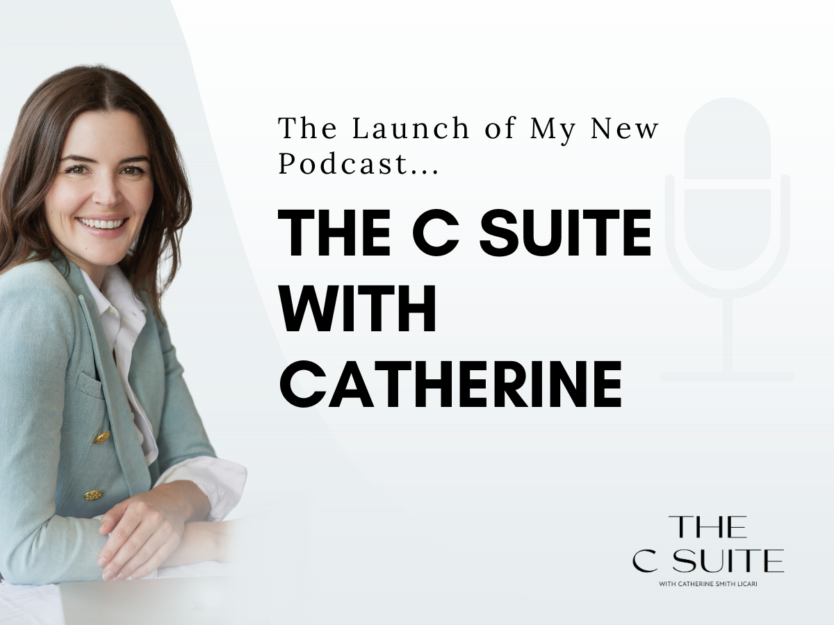 Welcome to The C Suite Podcast! My Career Story & Season 1 - catherinepdv.com